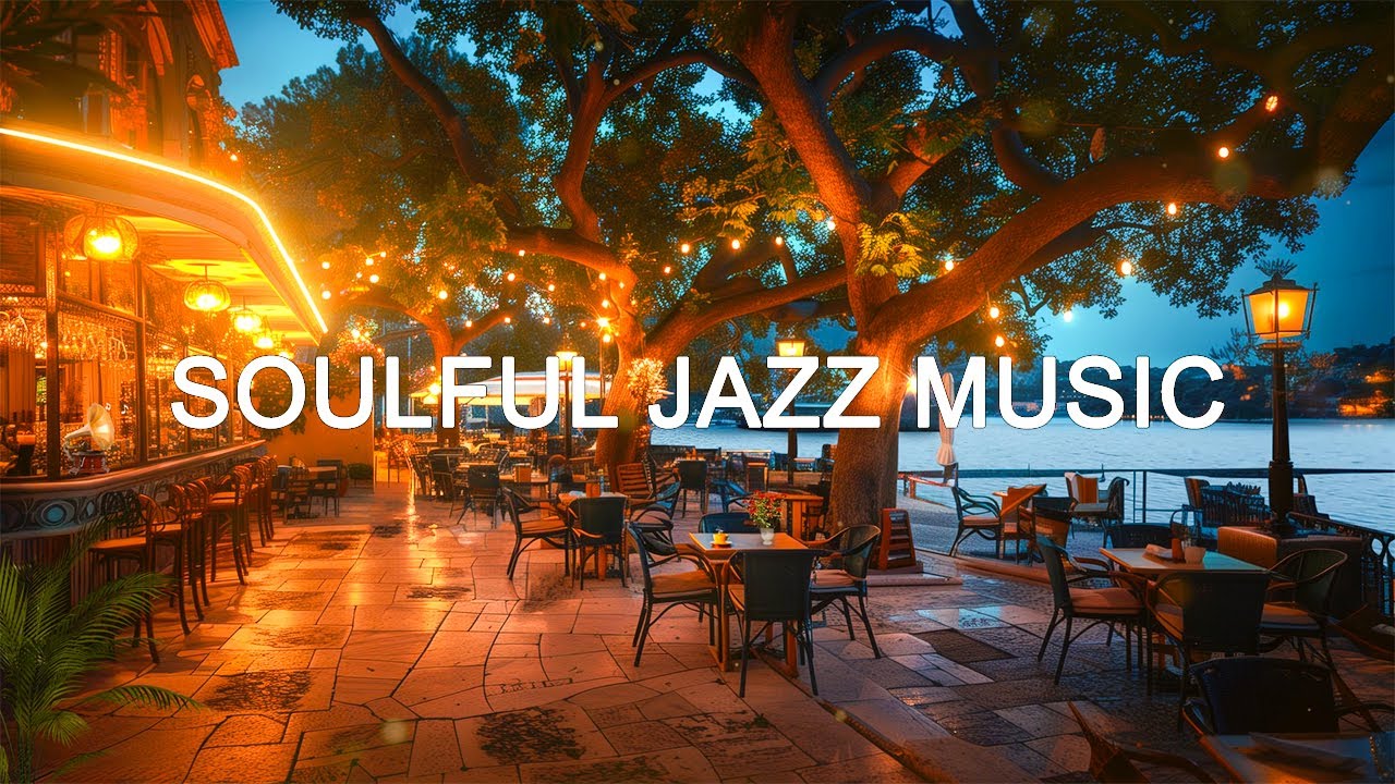 Soulful Jazz With Chillout Outdoor Lounge for Good Mood | 4K Relaxing ...
