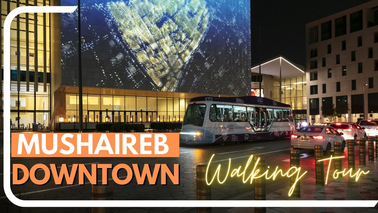 Mushaireb Downtown Walking Tour with Tram Ride #mushaireb #downtown # ...