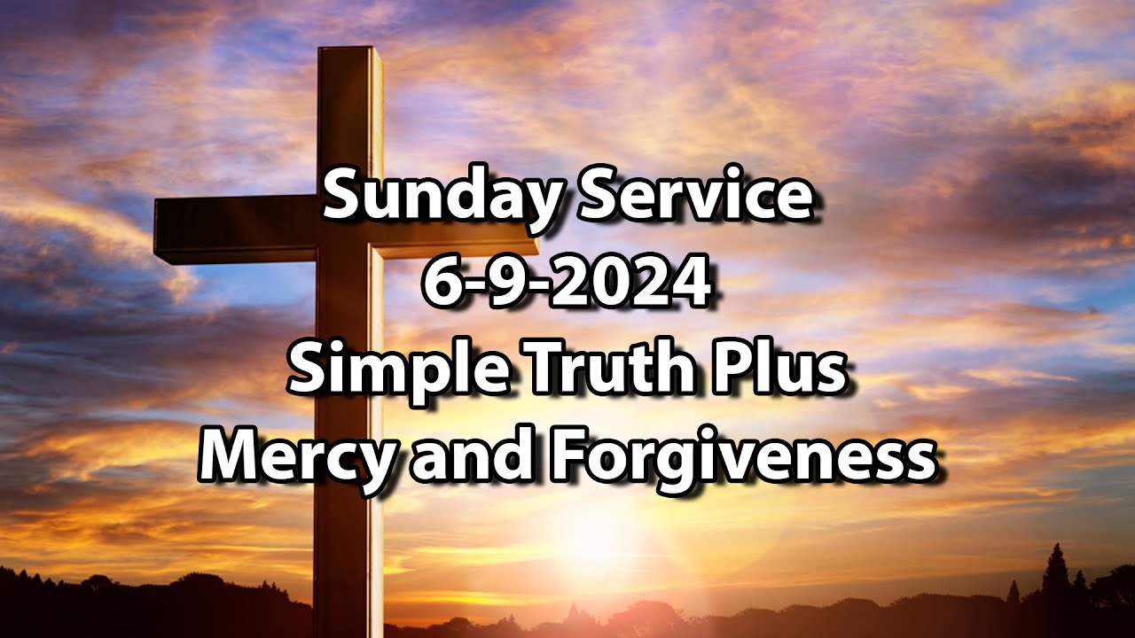Simple Truth Plus Mercy and Forgiveness - YouTube
