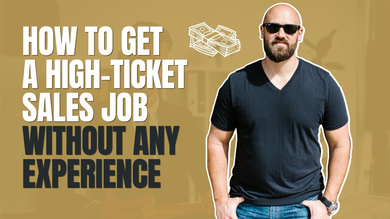 How to Get your First High-Ticket Sales Gig with No Experience - YouTube
