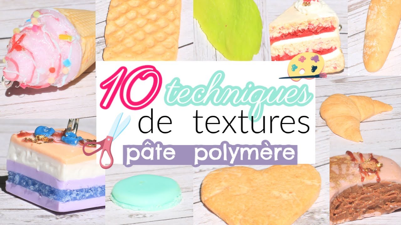 10 TECHNIQUES DE TEXTURE POUR VOS CRÉATIONS EN PÂTE POLYMÈRE - YouTube