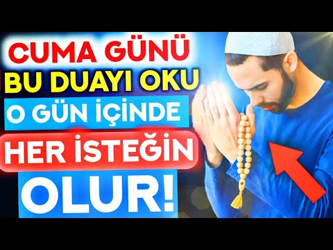 CUMA GÜNÜ İSTEK DUASI ⚠️ BU DUAYI OKU O GÜN İÇİNDE HER İSTEĞİN OLUR ❗️❗️ (Sakın Kaçırmayın!)