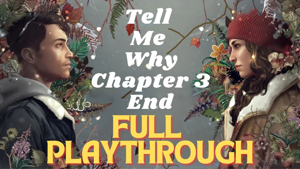 Tell Me Why Chapter 3 End (Playthrough) - YouTube