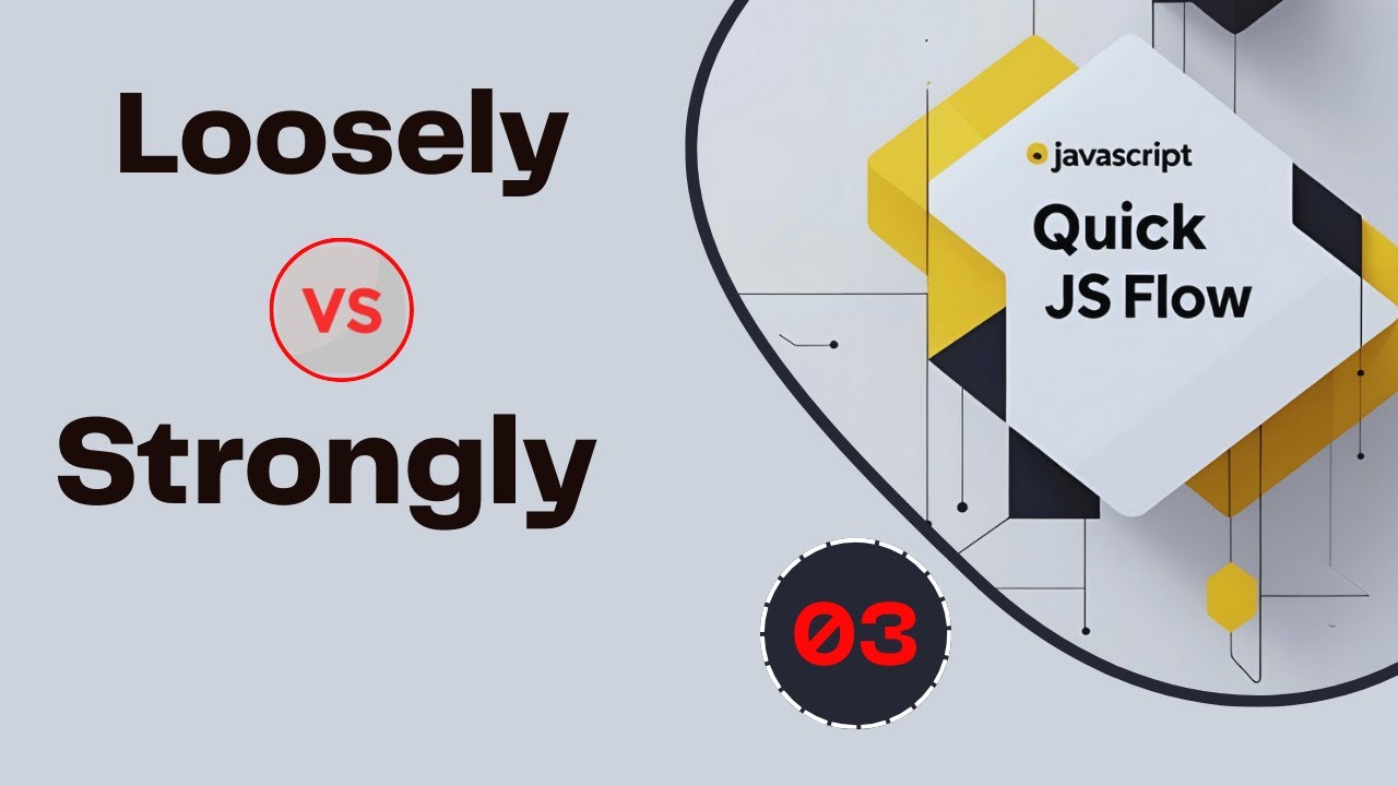 Loosely Typed vs Strongly Typed | Quick JS Flow #03 - YouTube