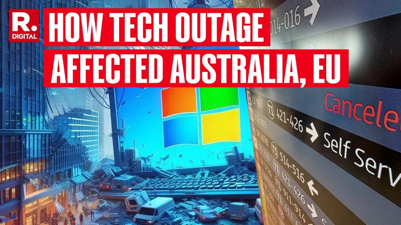 Global Tech Outage: How Australia, Europe Grappled With Disruptions ...