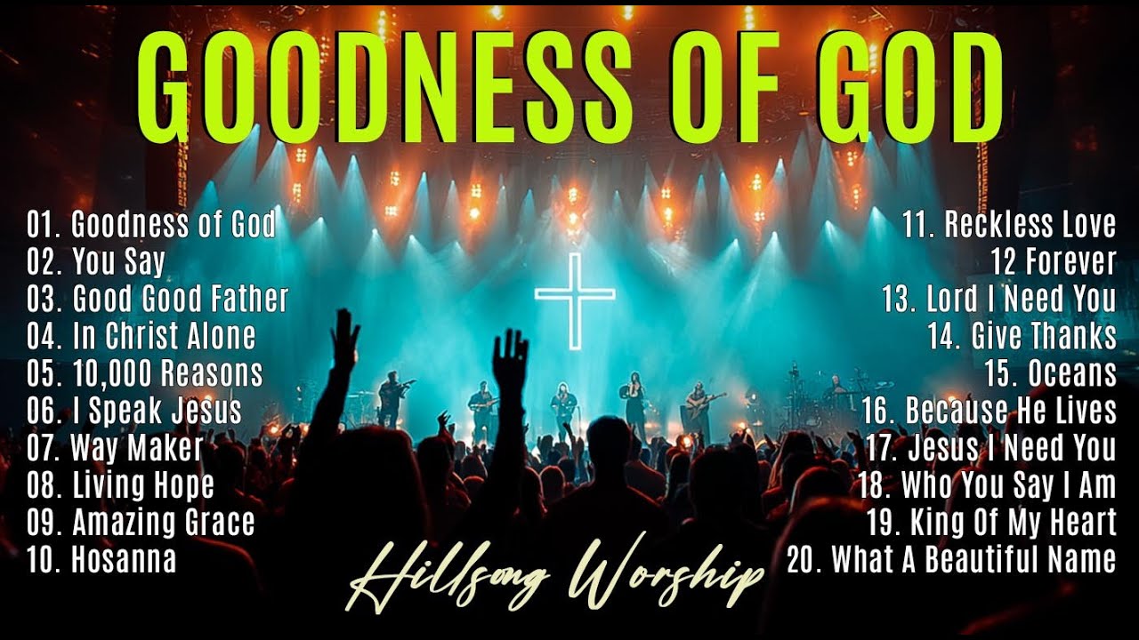 Goodness of God..Best Praise & Worship Songs Playlist,Top 50 Christian ...