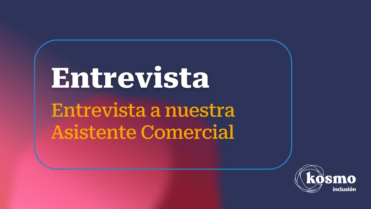 Entrevista a nuestra Asistente Comercial - YouTube