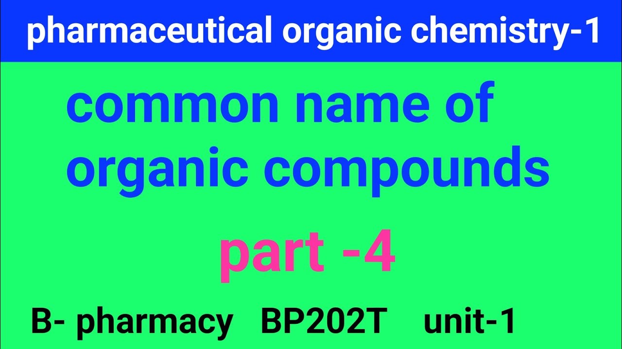 Common name of organic compounds||IUPAC nomenclature|| IUPAC name kese ...