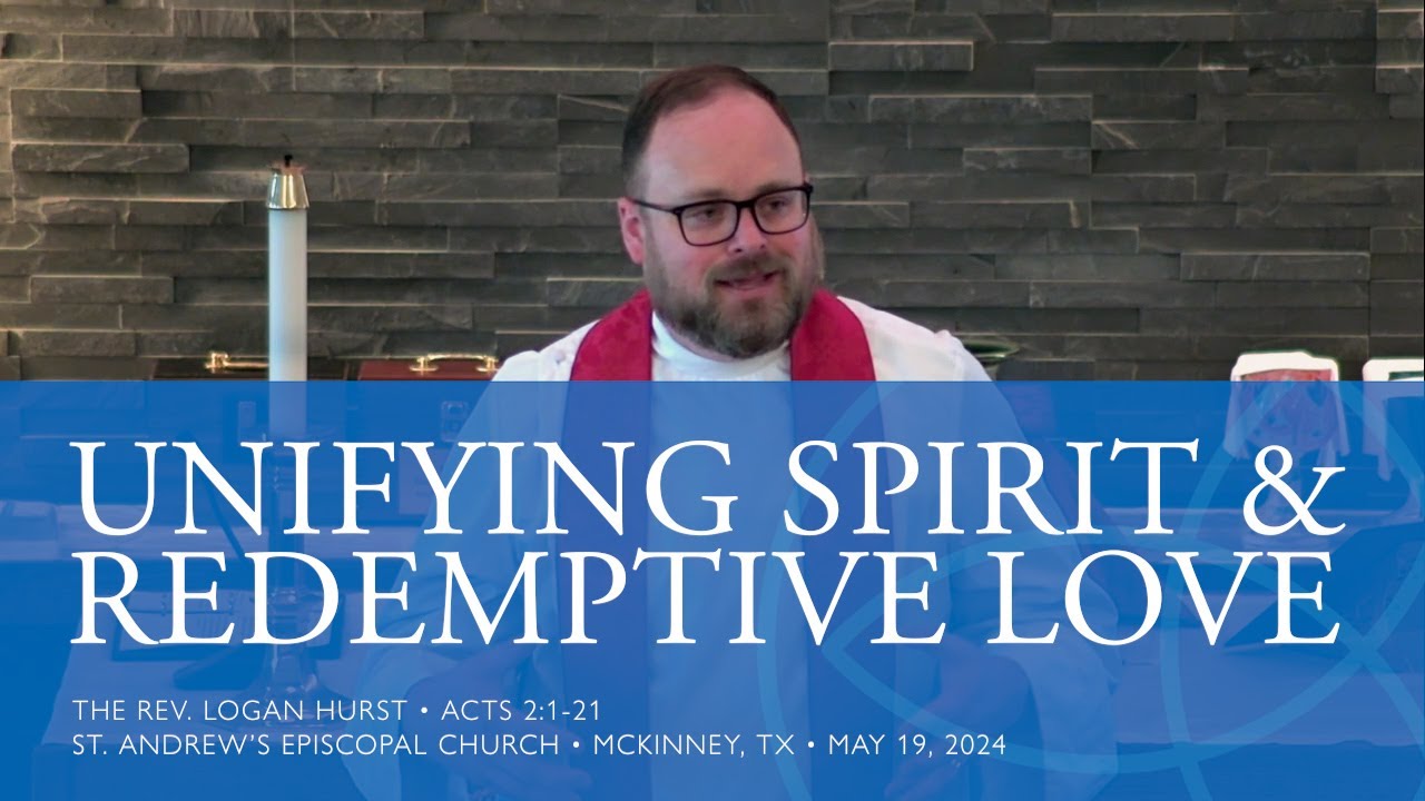 Unifying Spirit and Redemptive Love | The Rev. Logan Hurst - YouTube