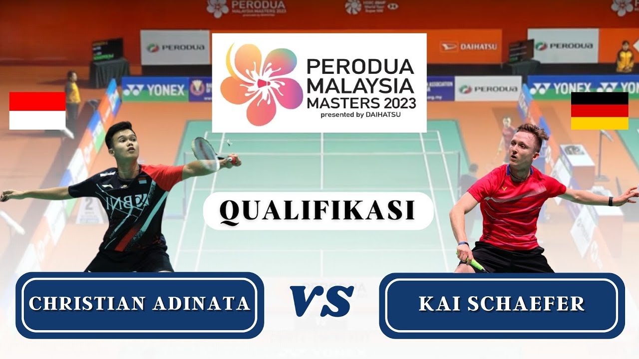 Christian Adinata vs Kai Schaefer Qualifikasi MS | Malaysia masters ...
