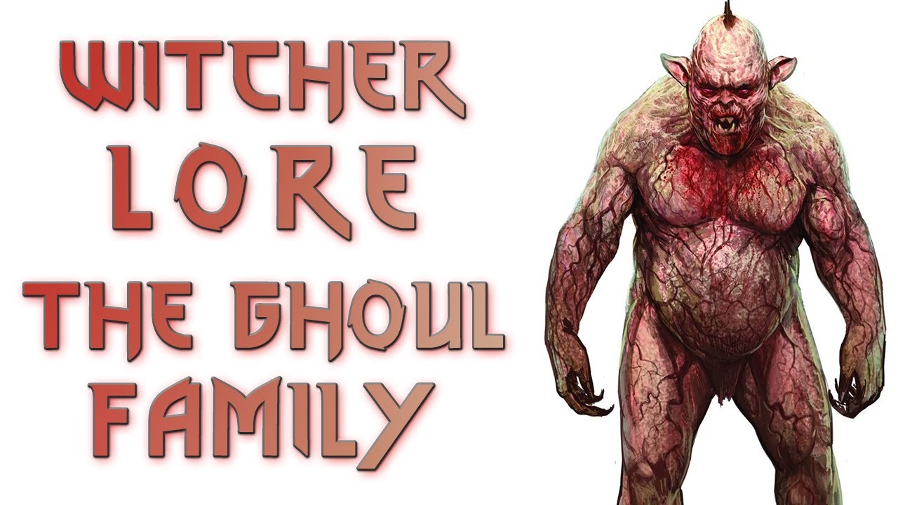The Witcher Lore - Ghoul Family Explained (Alghoul, Graveir, Cemetaur ...