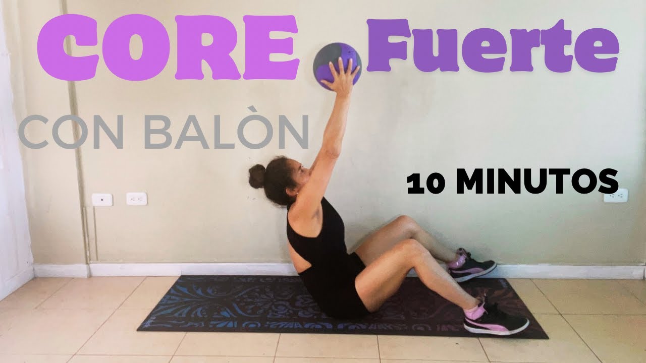 Core Fuerte / con balón medicinal / solo 10 minutos - YouTube