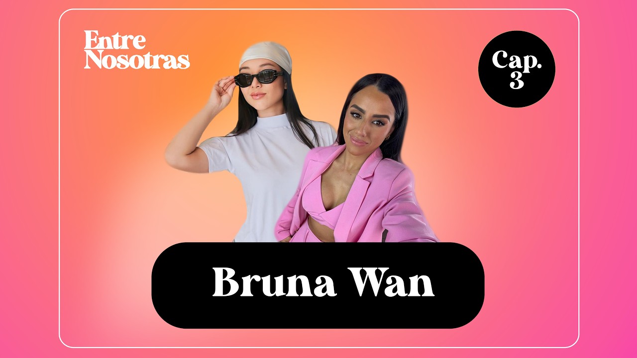 El SECRETO DEL ÉXITO, BRUNA WAN (No lo esperas) - YouTube