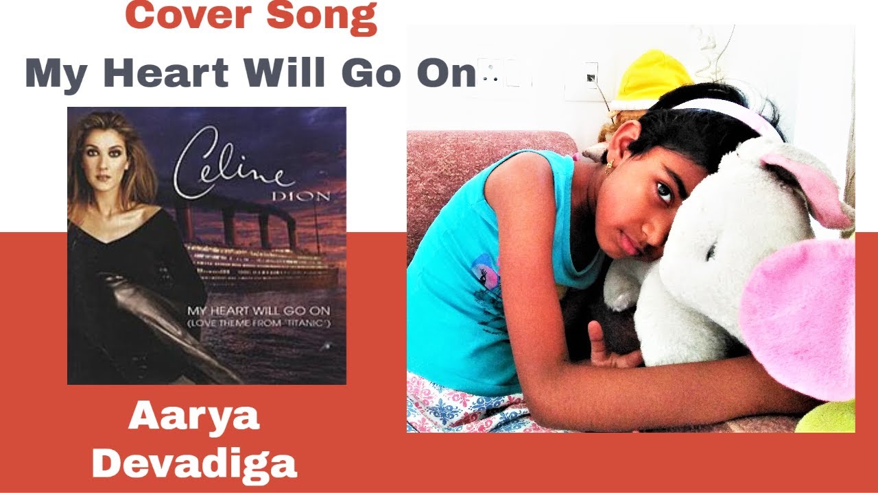 My Heart Will Go On Cover | Titanic | Celine Dion | Aarya Devadiga - YouTube
