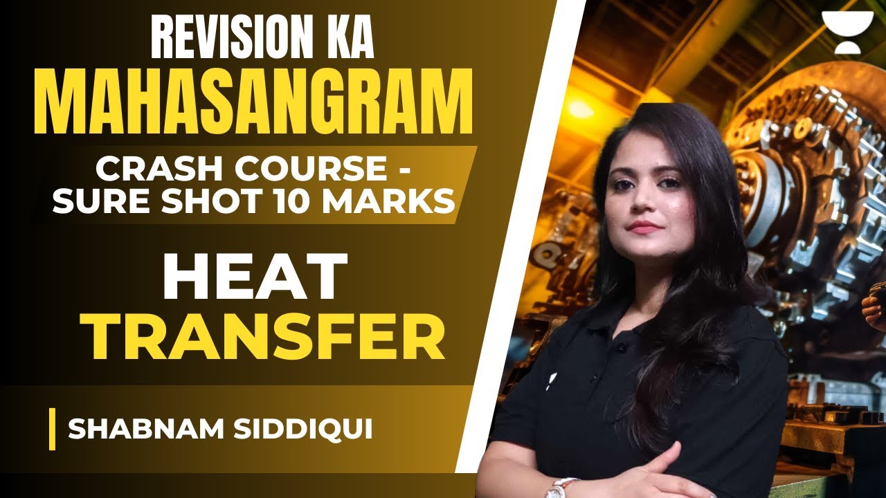 Heat Transfer Crash Course | Lec 6 | GATE 2024 | Shabnam - YouTube