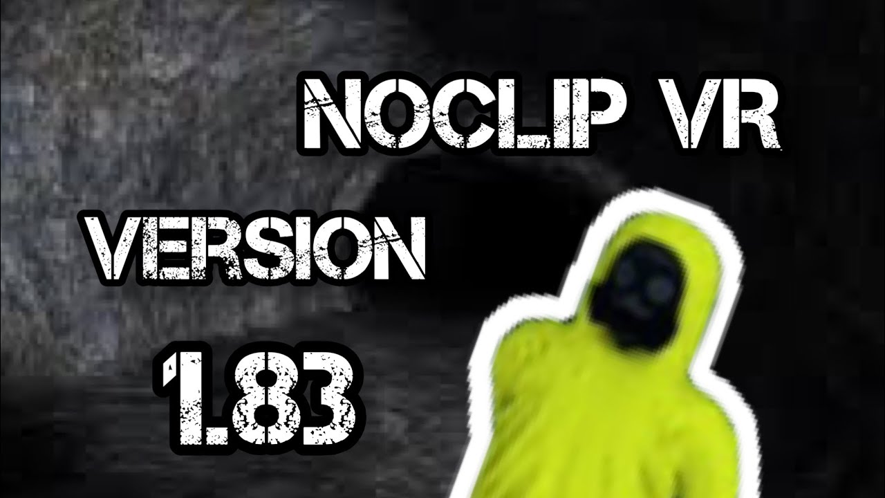 Noclip Vr 1.83 UPDATE - YouTube