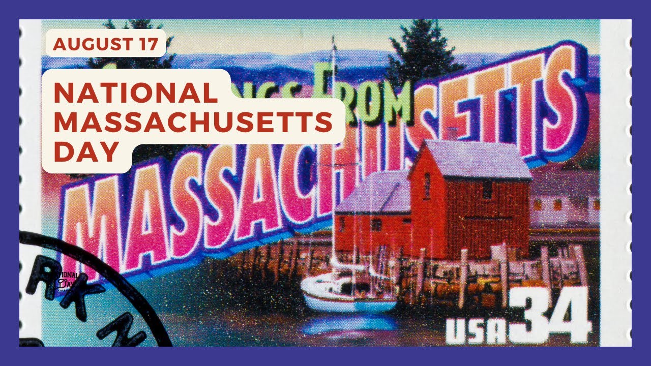 NATIONAL MASSACHUSETTS DAY | August 17 - YouTube