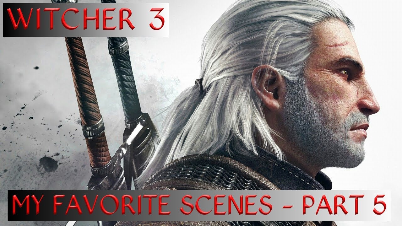 The Witcher 3 - Favorite Scenes 5 - YouTube