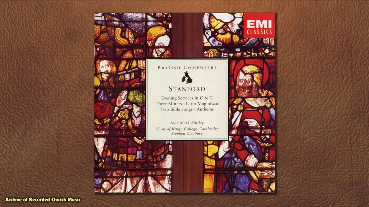 “British Composers - Stanford”: King’s College Cambridge 1996 (Stephen ...