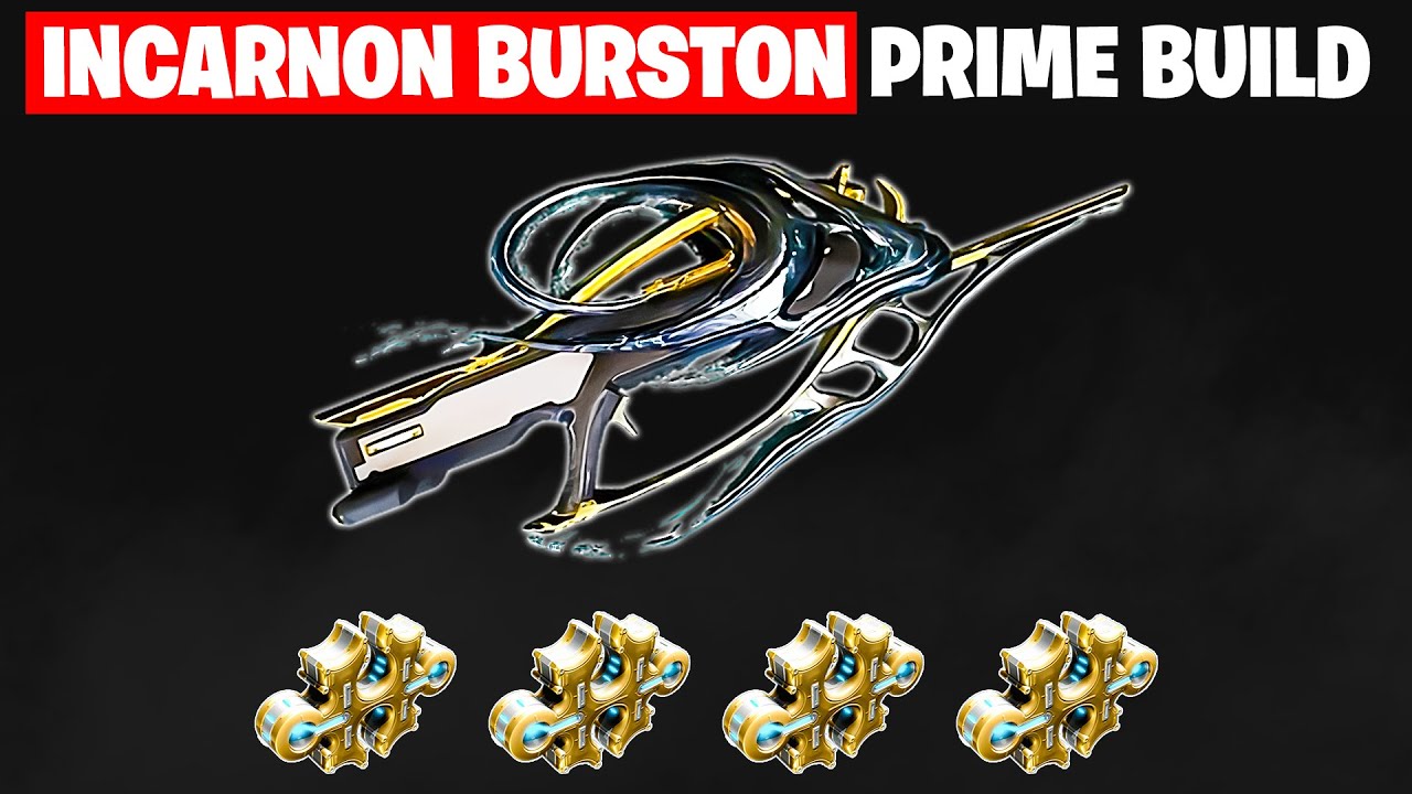The BEST Incarnon Burston Prime Builds - YouTube