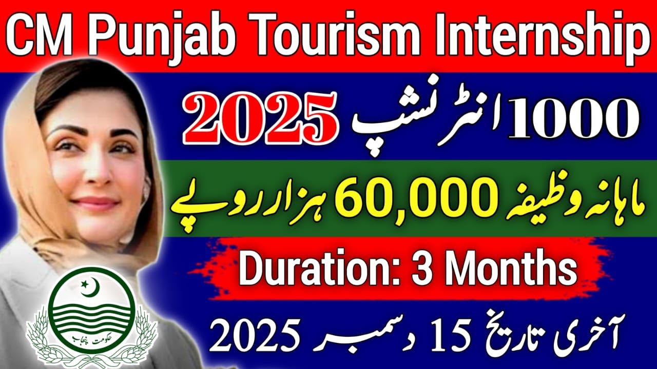 CM Punjab Magnificent Tourism Internship 2025 — Monthly 60,000 Stipend ...