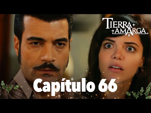 Bir Zamanlar Cukurova - Capítulo 66 @Tierra Amarga ​
