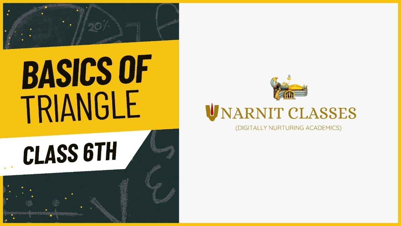 Basics of Triangle Class 6th - Maths with Narnit Classes - YouTube