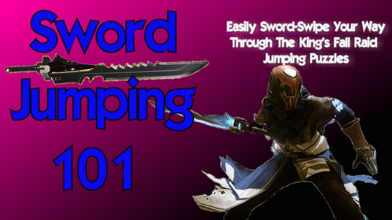 Destiny: Sword jumping 101-How to use the sword in King's Fall jump ...