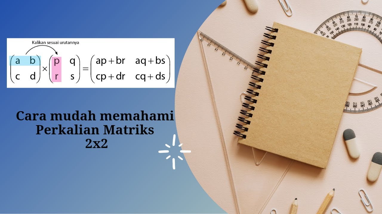 CARA MUDAH (Perkalian Matriks ordo 2 x 2) - YouTube