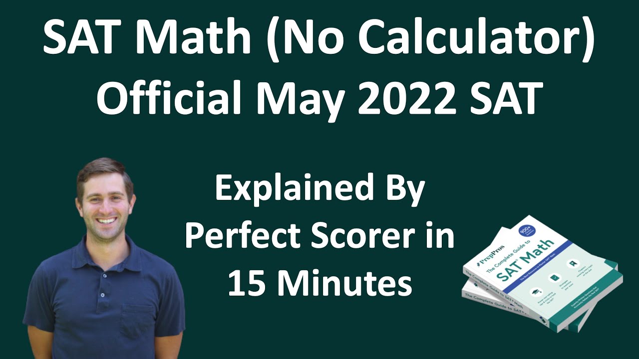 May 2022 SAT Math No Calculator Perfect Scorer Explains Every may-2022-sat-math-no-calculator-perfect-scorer-explains-every