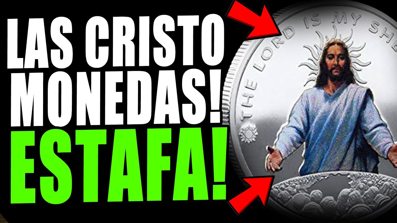LAS CRISTO MONEDAS HAN LLEGADO AL MERCADO | UN SACERDOTE ESTAFA ...