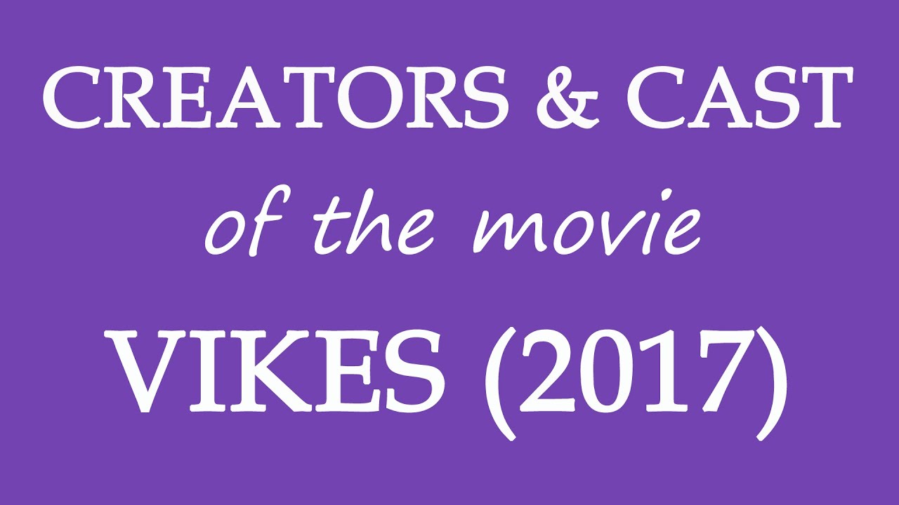 Vikes (2017) Movie Information - YouTube