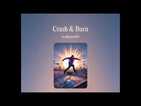 Crash & Burn