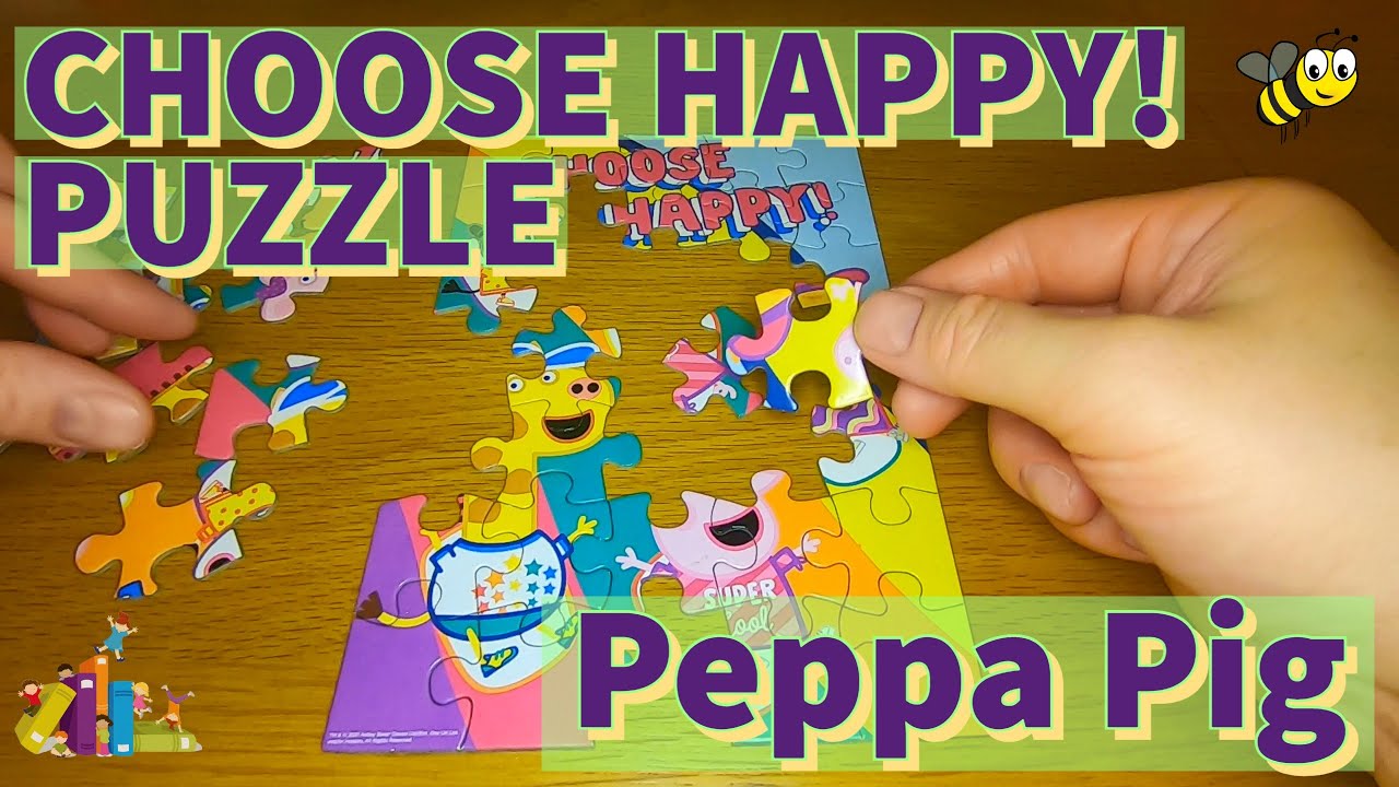 Peppa Pig CHOOSE HAPPY! Puzzle - YouTube