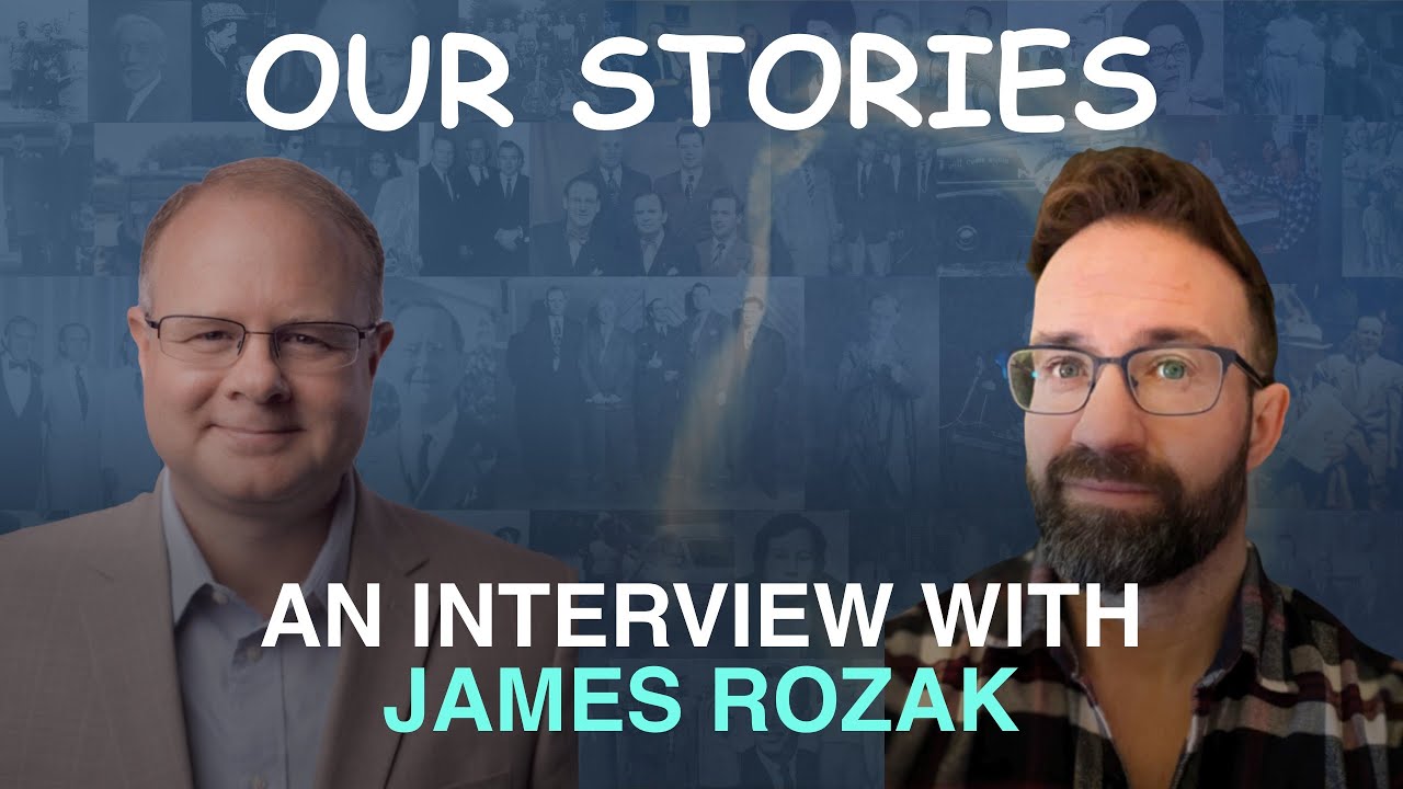Our Stories: An Interview With James Rozak - Episode 129 Wm. Branham ...