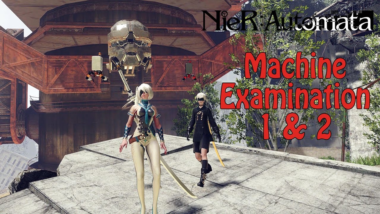 How to Complete the Quests Machine Examination 1 & 2 - NieR Automata ...