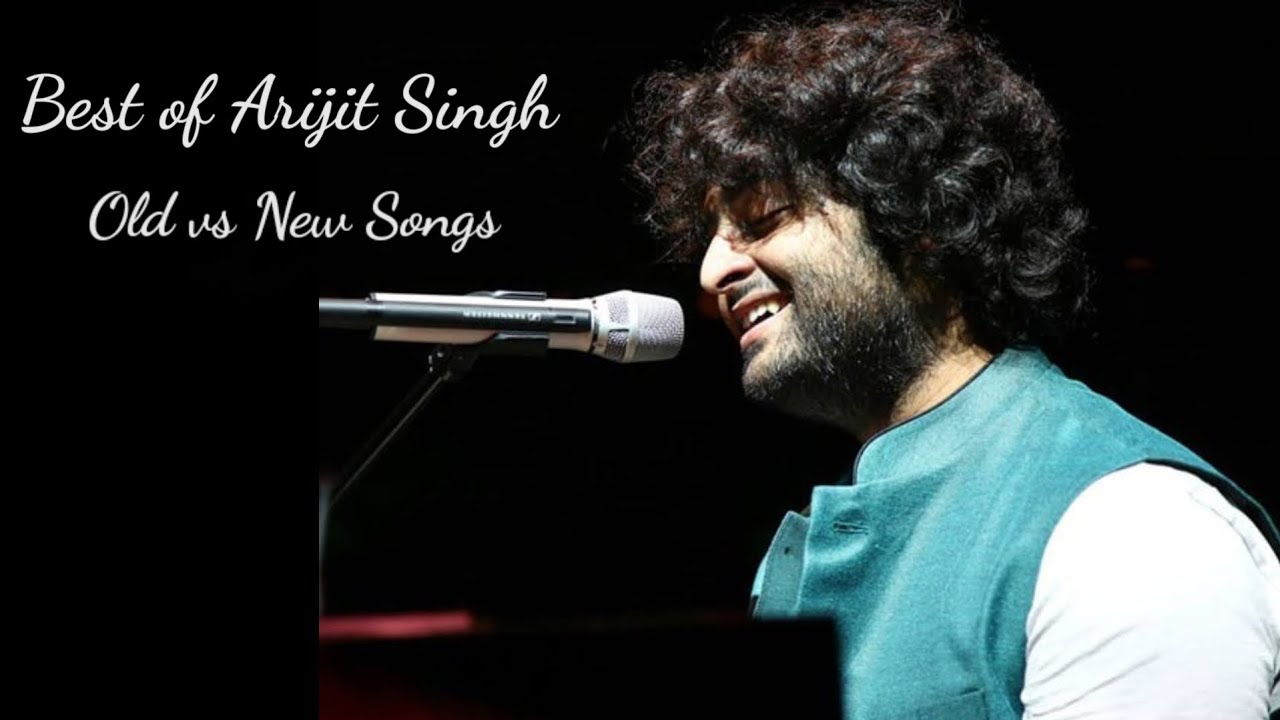 Best of Arijit Singh Old vs New Mashup song 2023. - YouTube