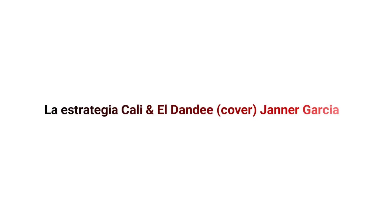 La estrategia - Cali & El Dandee | Cover - YouTube