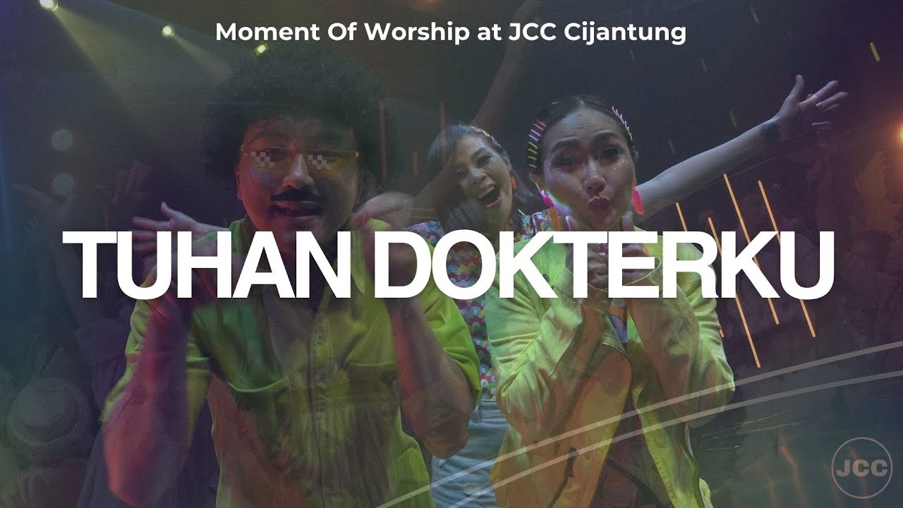 Tuhan Dokterku | JCC Worship & Edla Ministry | Moment of Worship at JCC ...