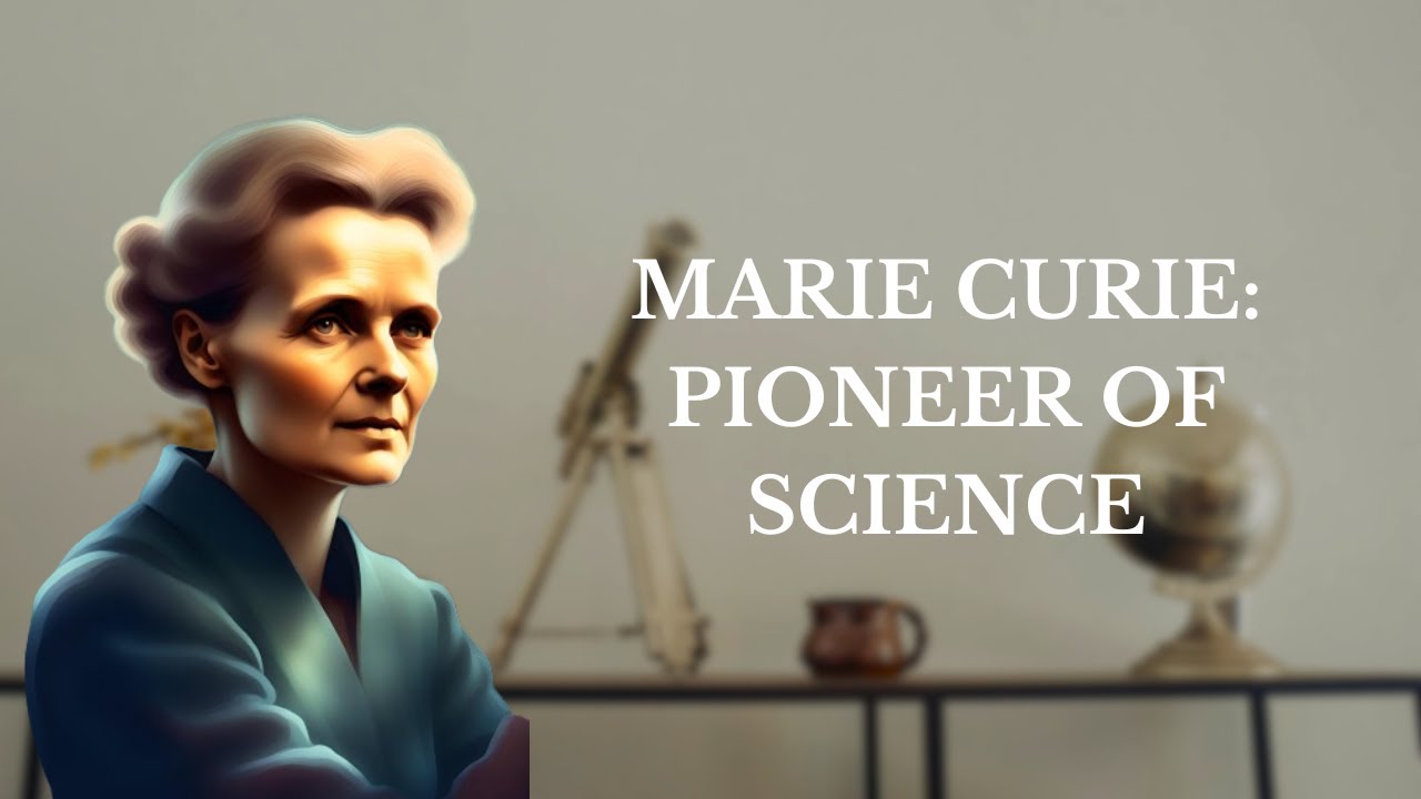 Marie Curie: Pioneer of Science - YouTube