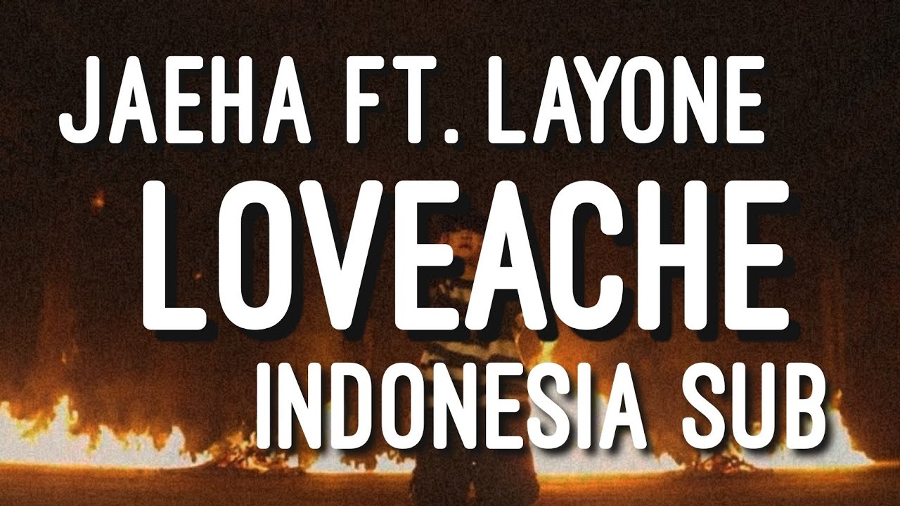 JAEHA - LOVEACHE FT. LAYONE - YouTube