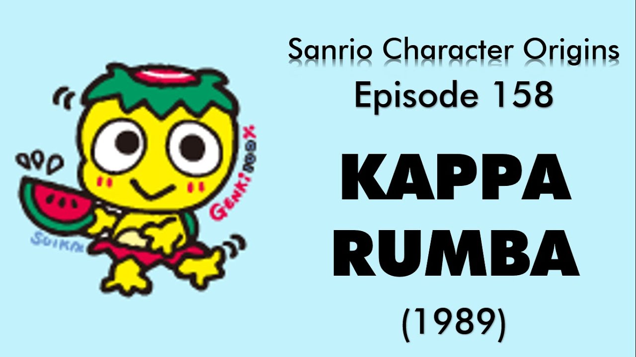Sanrio Character Origins #158 - Kappa Rumba - YouTube