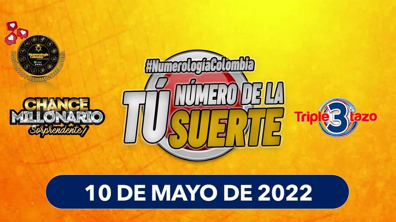 TRIPLETAZO – SUPERCHANCE LOS NÚMEROS DE TU SUERTE PARA HOY 10 MAYO 2022 ...
