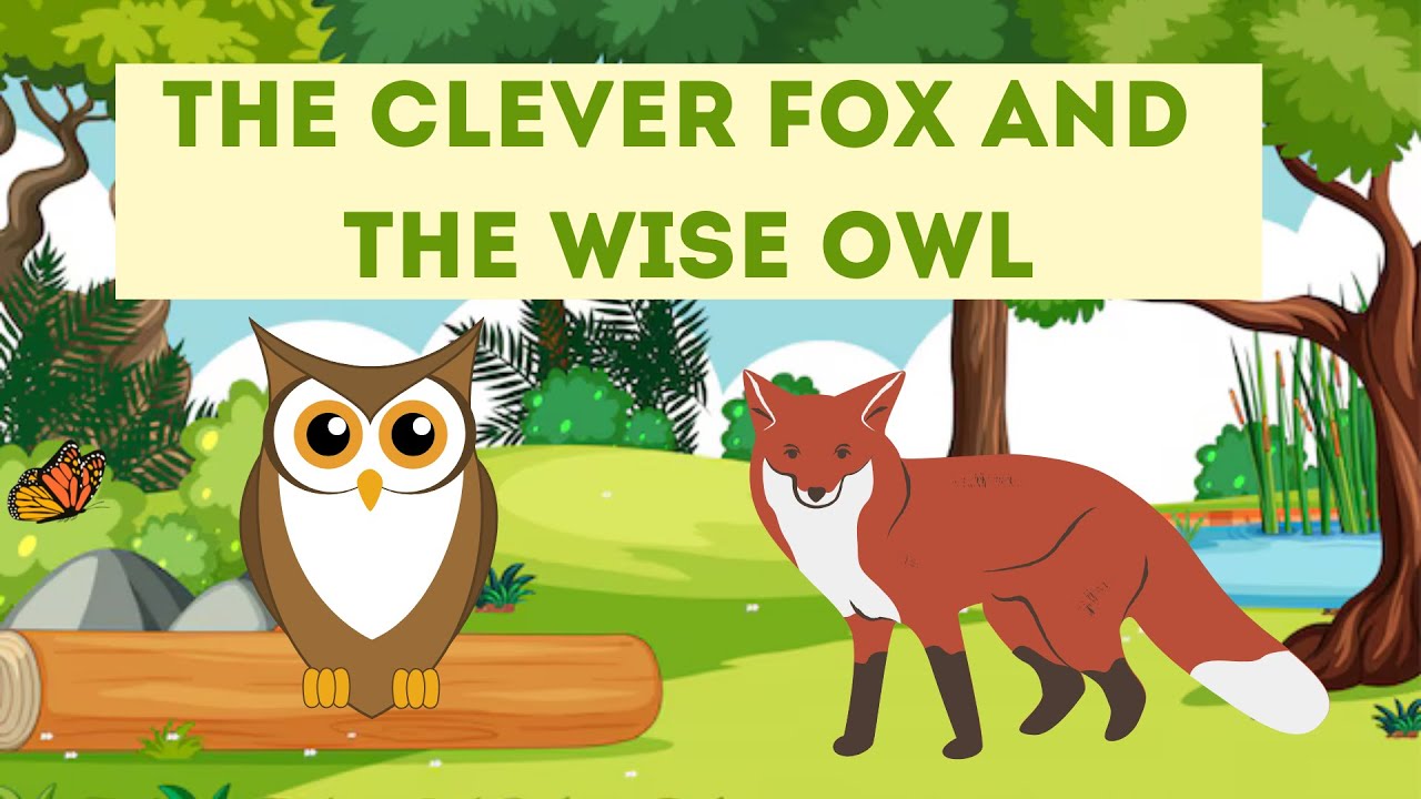 The Clever Fox And The Wise Owl | Short Stories | Moral Stories # ...