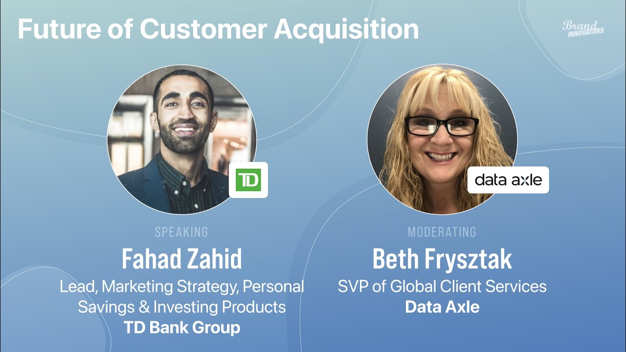 Future of Customer Acquisition: TD Bank Group & Data Axle Featured ...