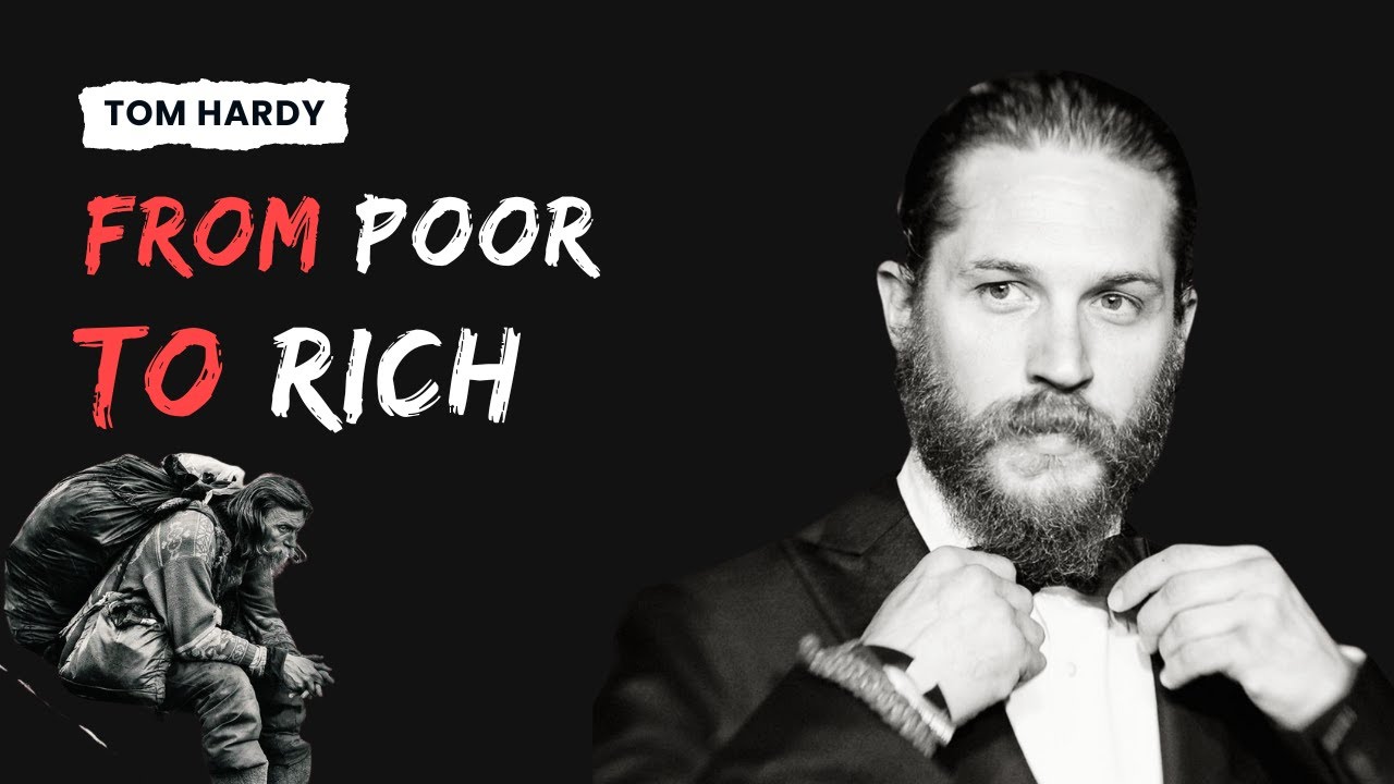 How Tom Hardy Went From Homeless To Billionaire - YouTube