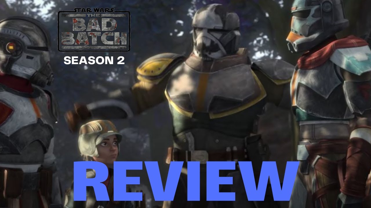 The Bad Batch Season 2 Review! Significantly Better than Season 1 - YouTube