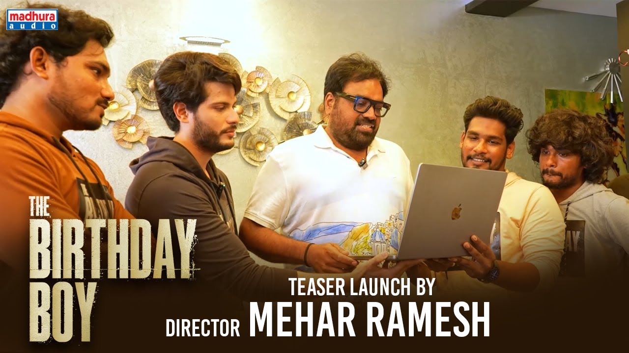 The Birthday Boy Teaser Launch By Director Mehar Ramesh | Ravi Krishna ...