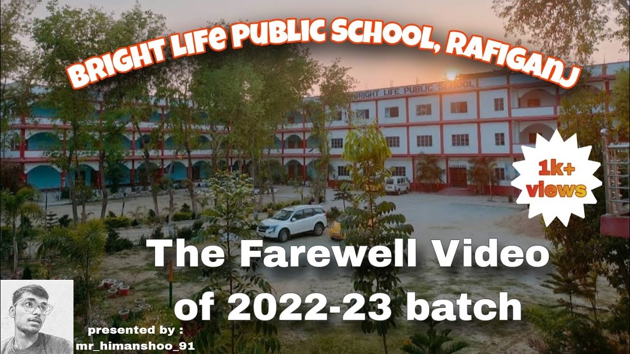 The Farewell Video of 2022-23 Batch | Bright Life Public School ...