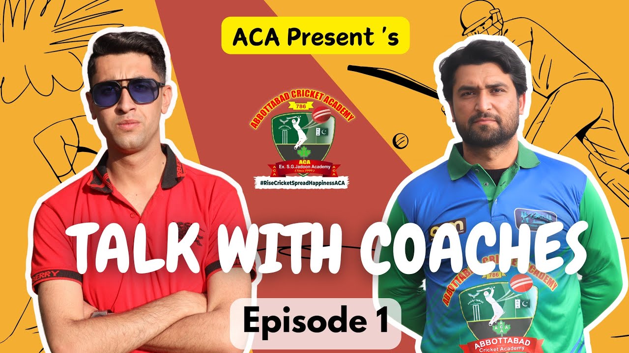 Talk With The Coaches Of Abbottabad Cricket Academy | Home of Professional Coaching | #ACA - YouTube
